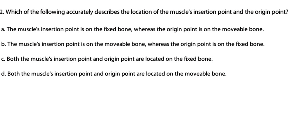 2. Which of the following accurately describes the location of the ...