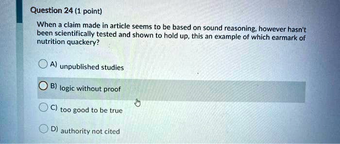 SOLVED: Question 24 (1 point) When a claim made in an article seems to ...