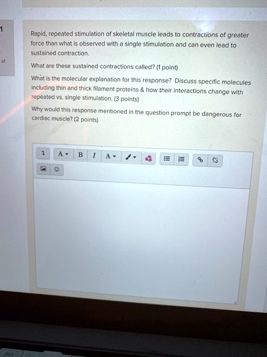 SOLVED:Rapid, repeated stimulation of skeletal muscle leads to ...