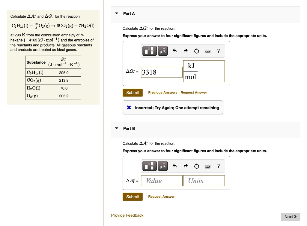 SOLVED: Calculate A and G for the reaction Part A CH4 + O2 -> CO2 + 7H2O Calculate G for the ...