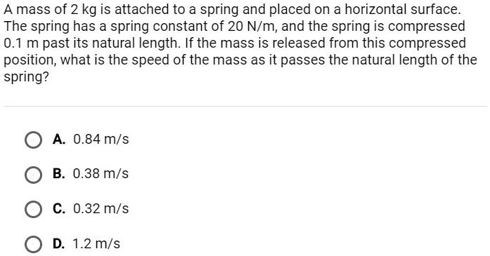 SOLVED: 'Please help on this one? A mass of 2 kg is attached to a ...