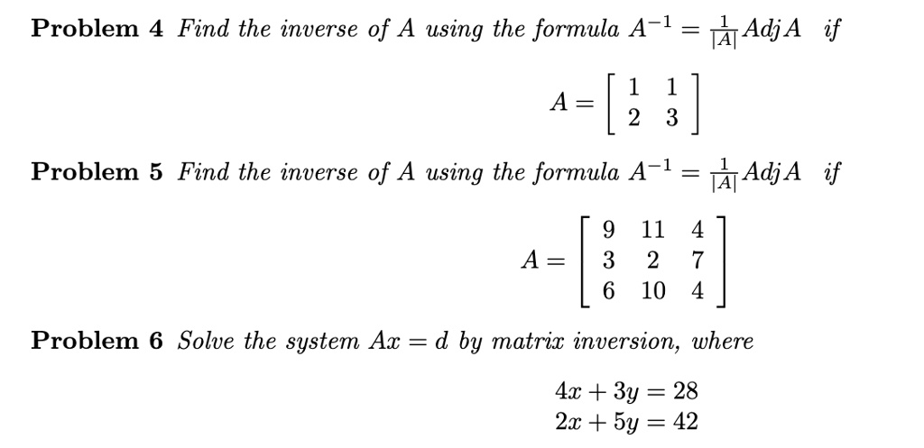 SOLVED:Problem 4 Find the inverse of A using the formula A-1 = T AdjA ...