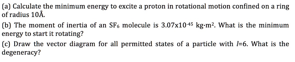 (a) Calculate the minimum energy to excite a proton in rotational ...