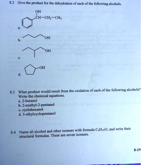 SOLVED: 8.2 Give the product for the dehydration of each of the following alcohols. OH CH-CH2 ...