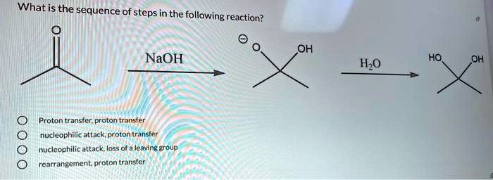 SOLVED: Whatis the sequence of steps in the following = reaction? OH ...