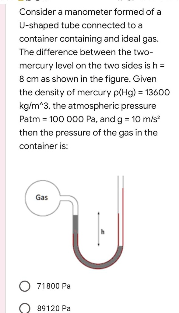 SOLVED: Consider a manometer formed of a U-shaped tube connected to a ...