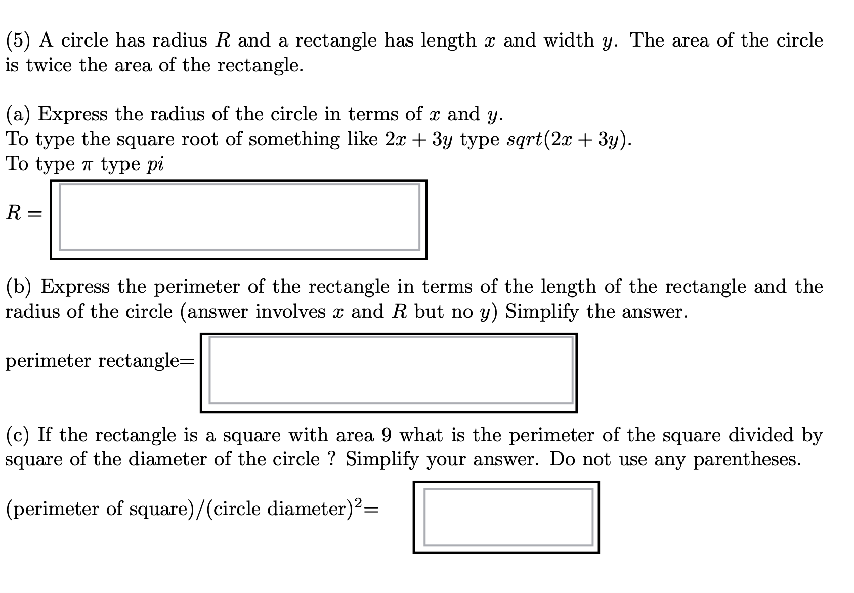 (5) A circle has radius R and a rectangle has length x and width y. The ...
