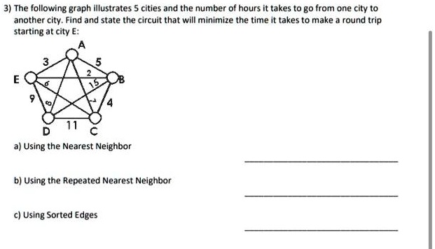 SOLVED: 3) The following graph illustrates 5 cities and the number of ...