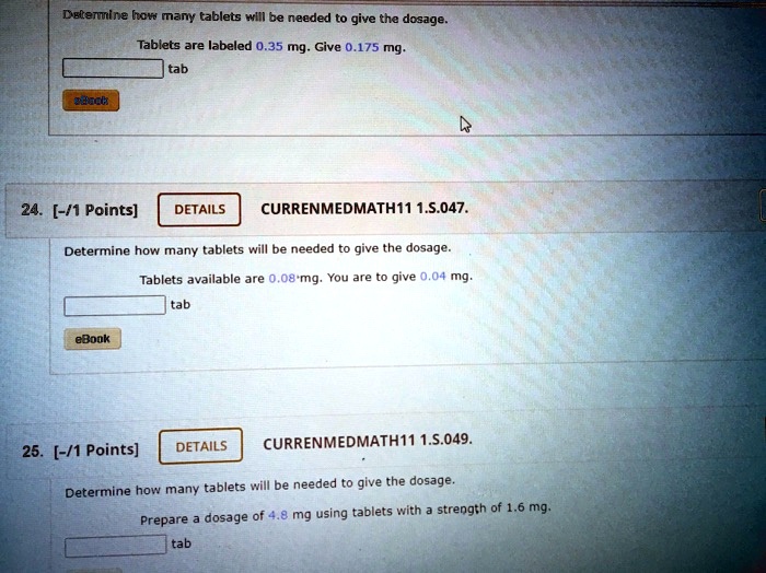 SOLVED: Determine how many tablets will be needed to give the dosage ...