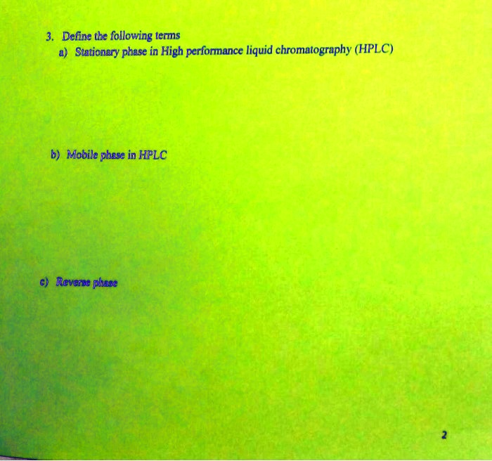 SOLVED: Define the following terms in High Performance Liquid ...