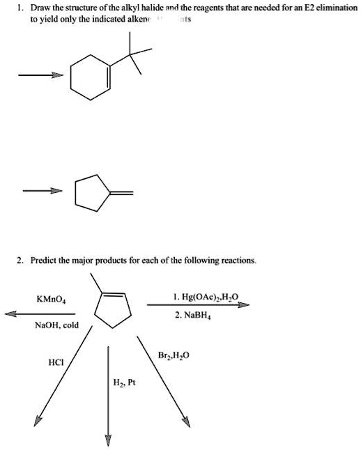 VIDEO solution: 1. Draw the structure of the alkyl halide and the reagents that are needed for ...