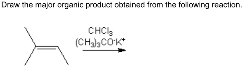 SOLVED: Draw the major organic product obtained from the following reaction. Draw the major ...