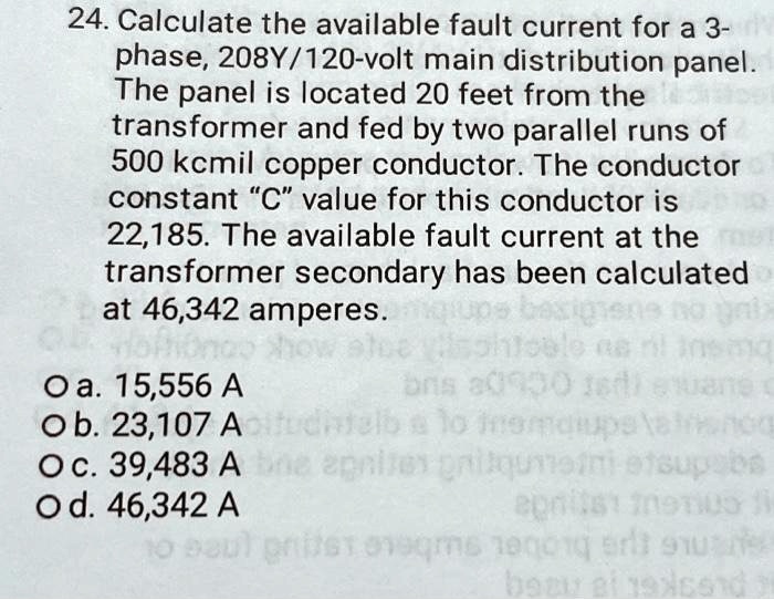24. Calculate the available fault current for a 3-phase, 208Y/120-volt main distribution panel ...