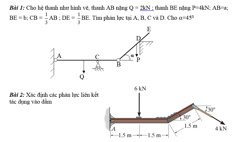 Bài 1: Cho h? thanh nh? hình v?, thanh AB n?ng Q=2 kN; thanh BE n?ng P ...