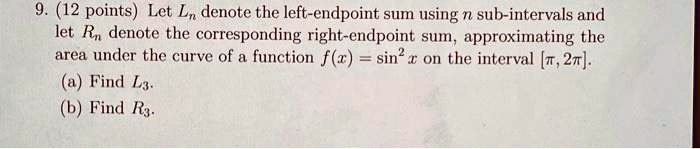text 912 points let ln denote the left endpoint sum using n sub ...