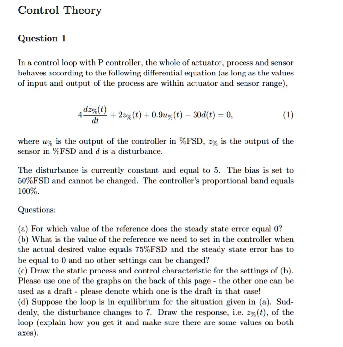 SOLVED:Control Theory Question 1 In a control loop with P controller; the whole of actuator ...