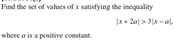SOLVED: Find the set of values of x satisfying the inequality |x+2 a|>3 ...