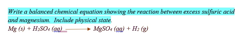 write a balanced chemical equation showing the reaction between excess sulfuric acid and ...