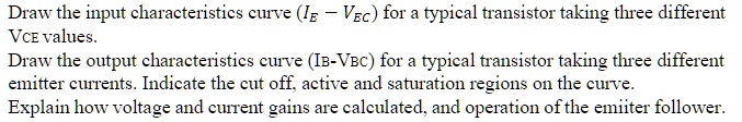 [get Answer] Draw The Input Characteristics Curve Ie Vec For A