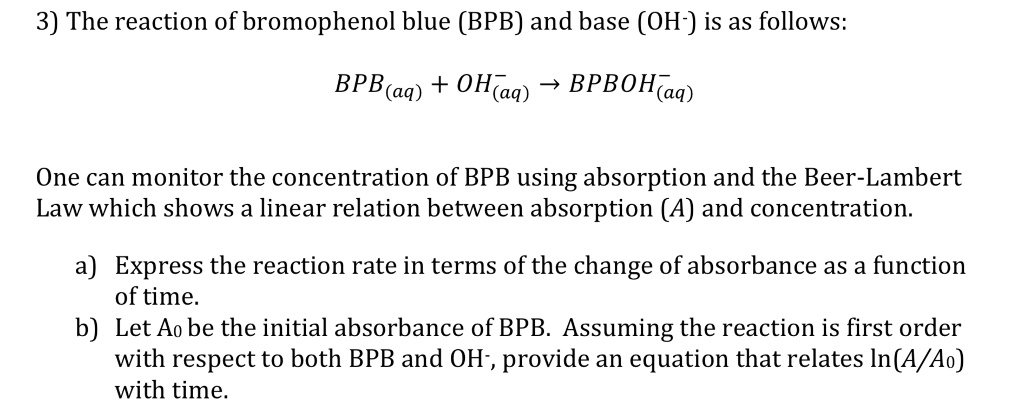 3 the reaction of bromophenol blue bpb and base oh is as follows bpbc ...