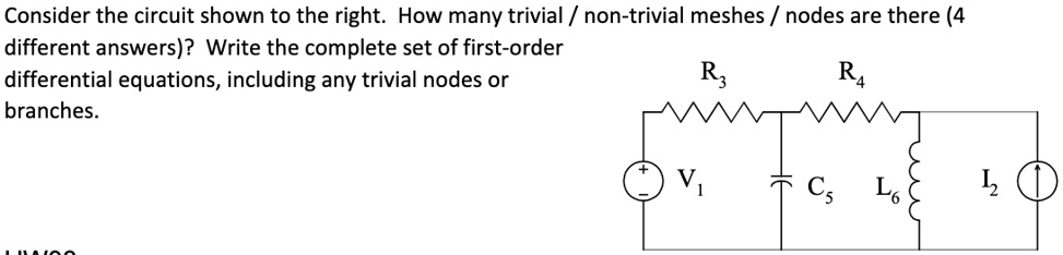 SOLVED: Consider the circuit shown to the right. How many trivial / non-trivial meshes / nodes ...