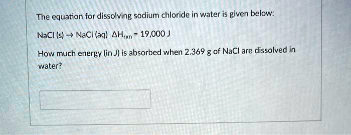 The equation for dissolving sodium chloride in water is given below ...