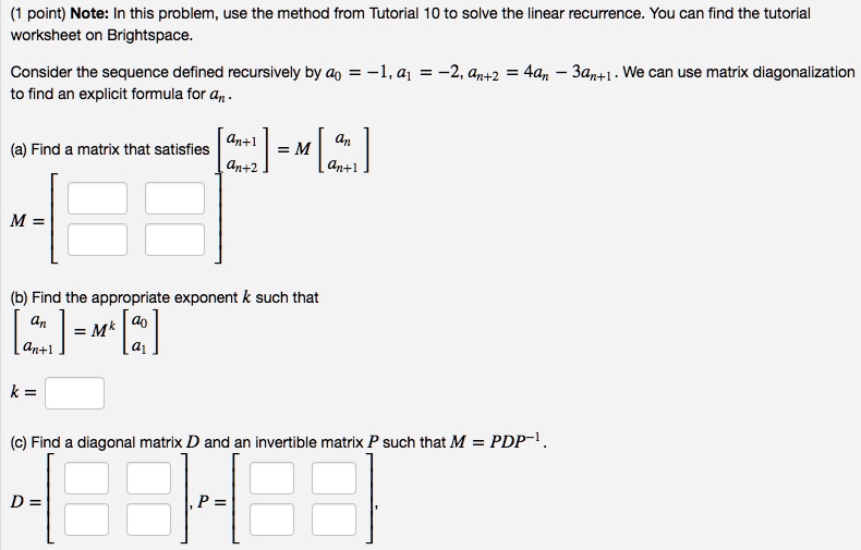 (1 point) Note: In this problem, use the method from Tutorial 10 to ...