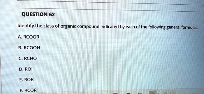 SOLVED: QUESTION 62 Identify the class of organic compound indicated by ...