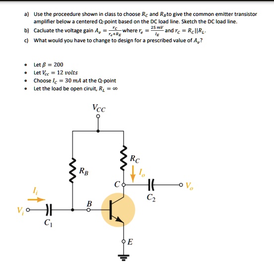 SOLVED: Use the procedure shown in class to choose Rc and R to give the common emitter ...