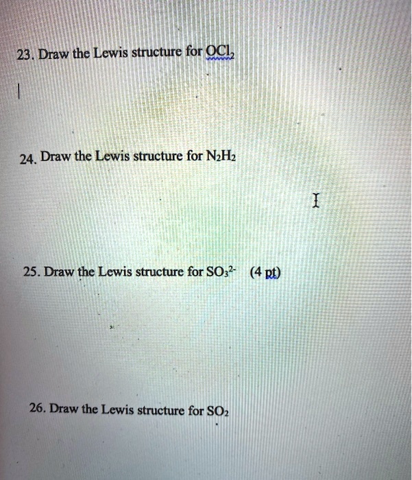 SOLVED: 23. Draw the Lewis structure for OClâ‚‚. 24. Draw the Lewis ...