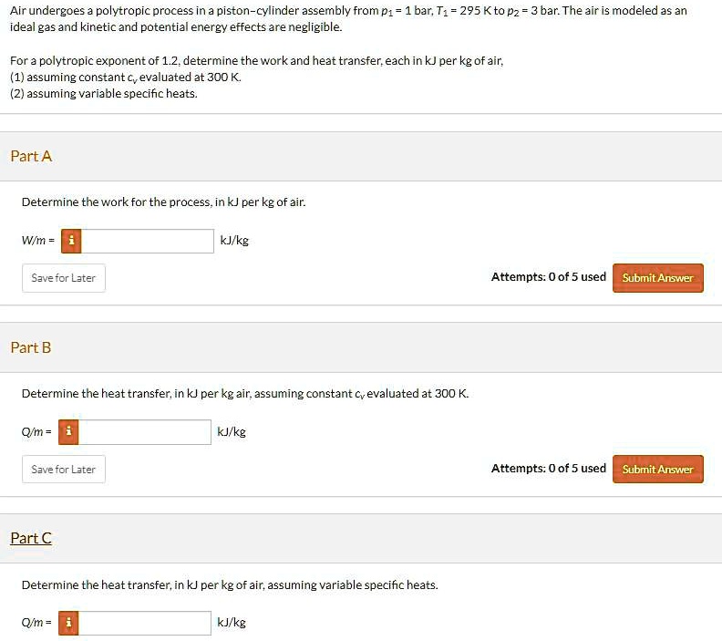 SOLVED: Air undergoes a polytropic process in a piston-cylinder assembly from p=1 bar, T=295 K ...