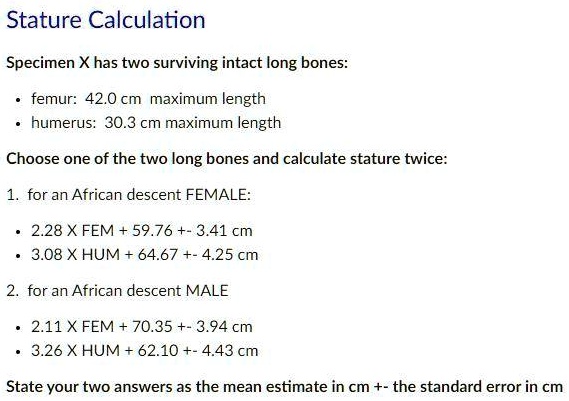 SOLVED: Stature Calculation Specimen X has two surviving intact long ...
