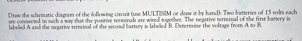 draw the schematic diagram of the following circuit use multisim or ...