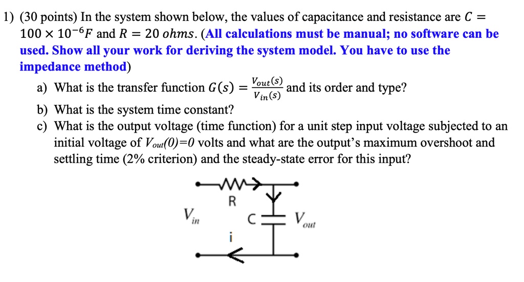 SOLVED: (30 points) In the system shown below, the values of capacitance and resistance are C ...