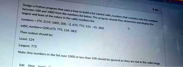 5 pts Design a Python program that uses a loop to build a list named validnumbers that contains ...