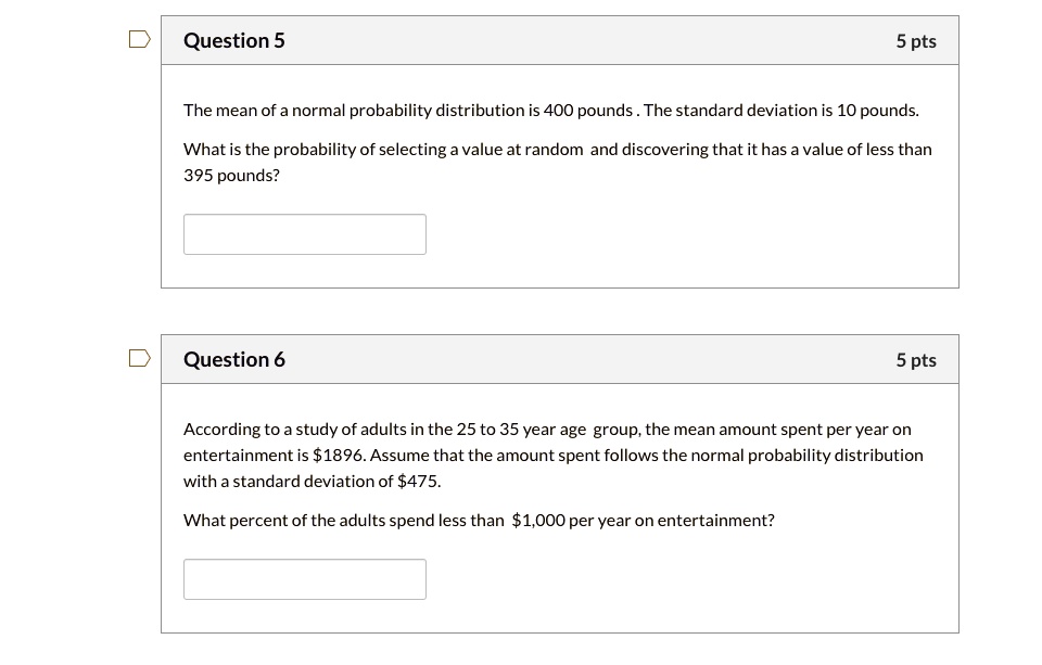 SOLVED: Question 5 5 pts The mean of a normal probability distribution ...