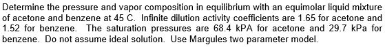SOLVED: Determine the pressure and vapor composition in equilibrium ...