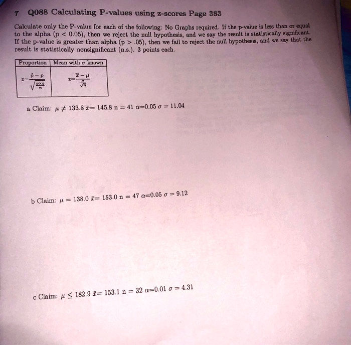 SOLVED: Q088 Calculating P-values using 2-8core8 Page 383 Calculate only the P-value for each of ...