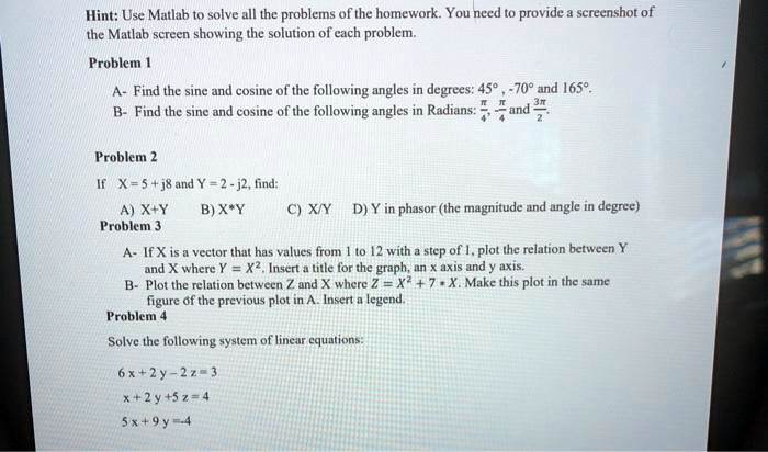 SOLVED: Hint:Use Matlab to solve all the problems of the homework.You need to provide a ...