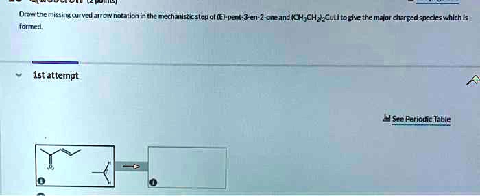 Draw the missing curved arrow notation in the mechanistic step of (E)-pent-3-en-2-one and ...