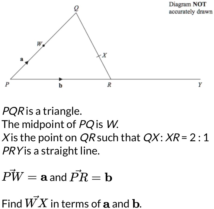 SOLVED: PQR is a triangle. The midpoint of PQ is W. X is the point on QR such that QX:XR = 2:1 ...