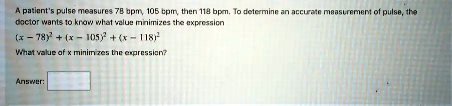 A patient's pulse measures 78 bpm, 105 bpm, then 118 bpm. To determine ...