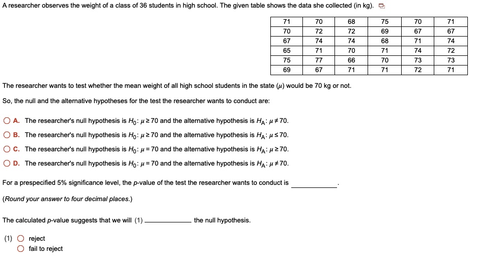 SOLVED: researcher observes the weight of = class of 36 students in high school. The given table ...