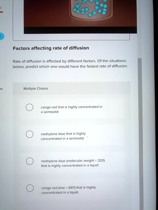SOLVED: Factors affecting rate of diffusion Rate of diffusion affected ...