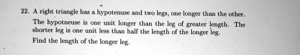 SOLVED: A right triangle has hypotenuse and two legs one longer than ...