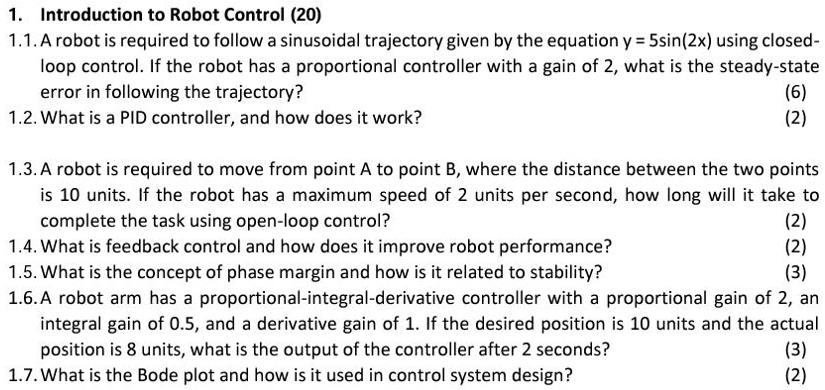 1. Introduction to Robot Control (20) 1.1. A robot is required to ...