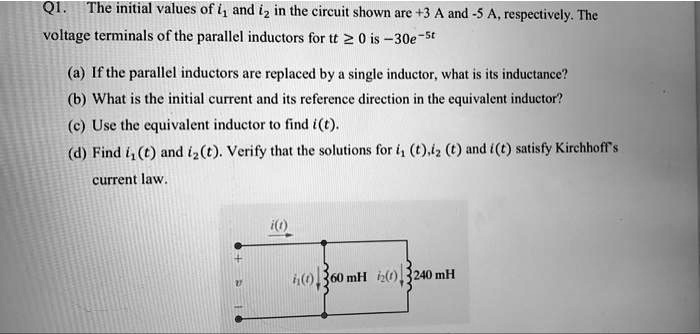Q1. The initial values of i1 and i2 in the circuit shown are +3 A and -5 A, respectively. The ...