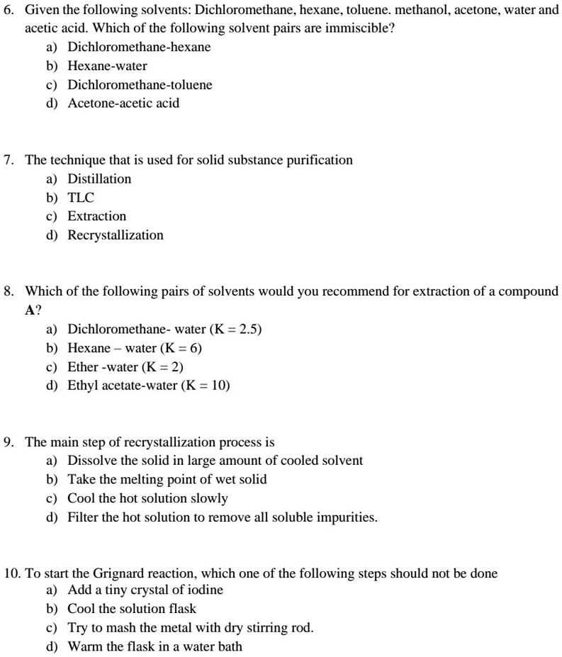 SOLVED: Given the following solvents: Dichloromethane, hexane, toluene, methanol, acetone, water ...