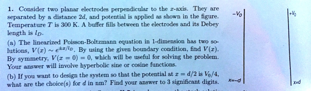 SOLVED: l. Consider two planar electrodes perpendicular to the x-axis ...