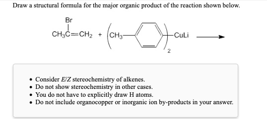 SOLVED: Draw structural formula for the major organic product of the reaction shown below: CH3CH ...